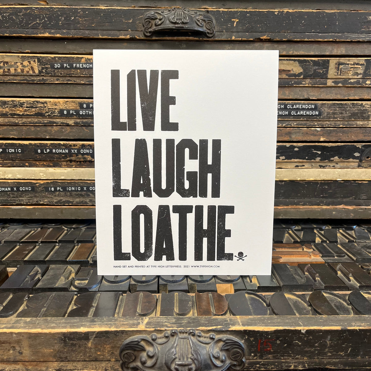 Live, Laugh, Loathe 8x10 Letterpress Print – Type High Letterpress